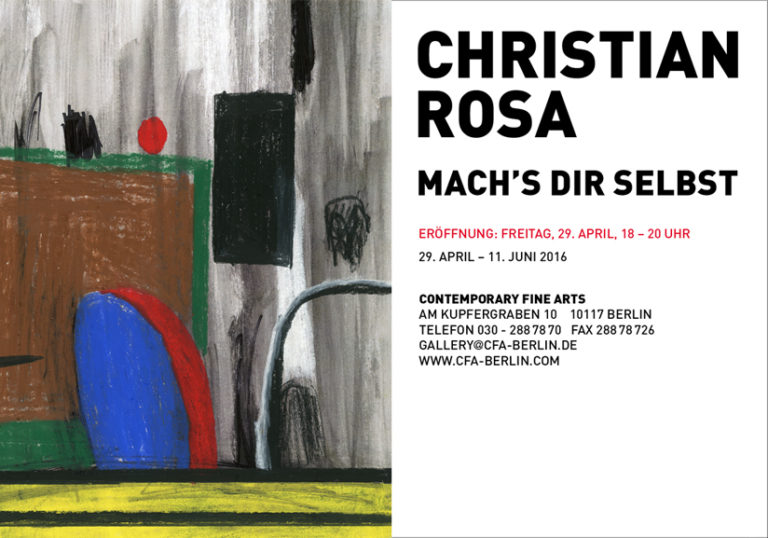 Christian Rosa MACH'S DIR SELBST bei CFA - Kunstleben Berlin - das ...