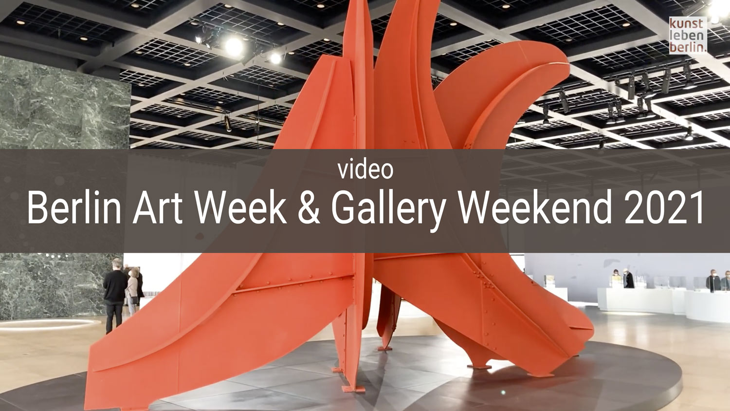 Video: Berlin Art Week und Gallery Weekend Berlin 2021 - Kunstleben ...